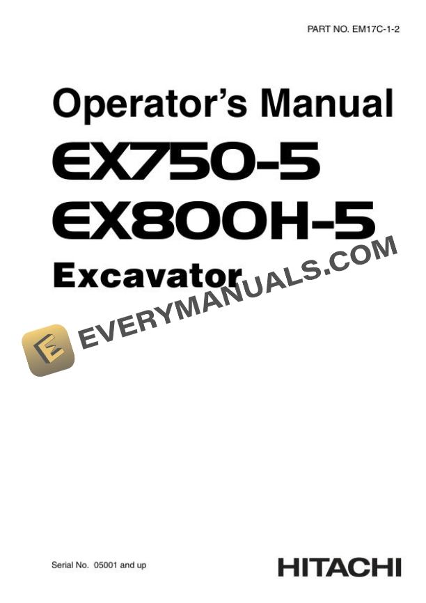 Hitachi EX750-5 EX800H-5 Excavator Operator Manual EM17C-1-2