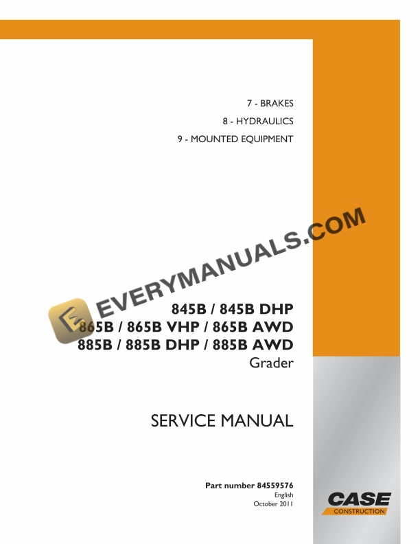 Case 845B, 845B DHP, 865B, 865B VHP, 865B AWD, 885B, 885B DHP, 885B AWD Grader Service Manual ...